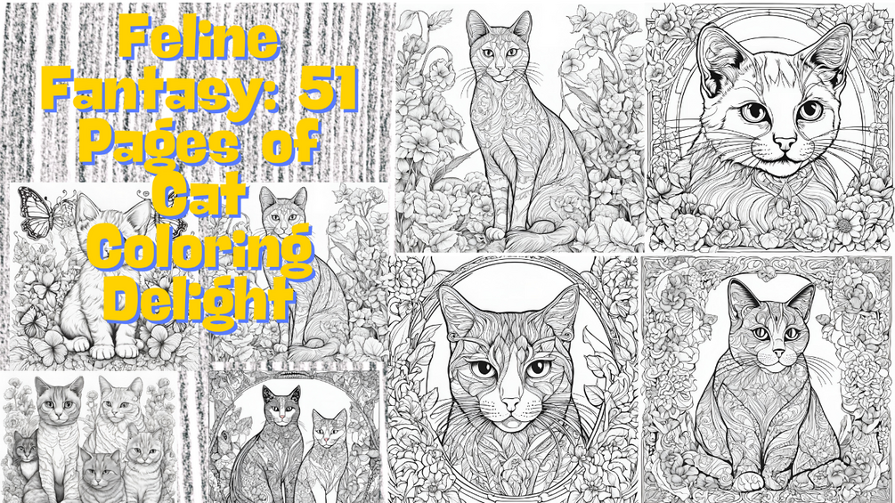 Feline Fantasy: 51 Pages of Cat Coloring Delight