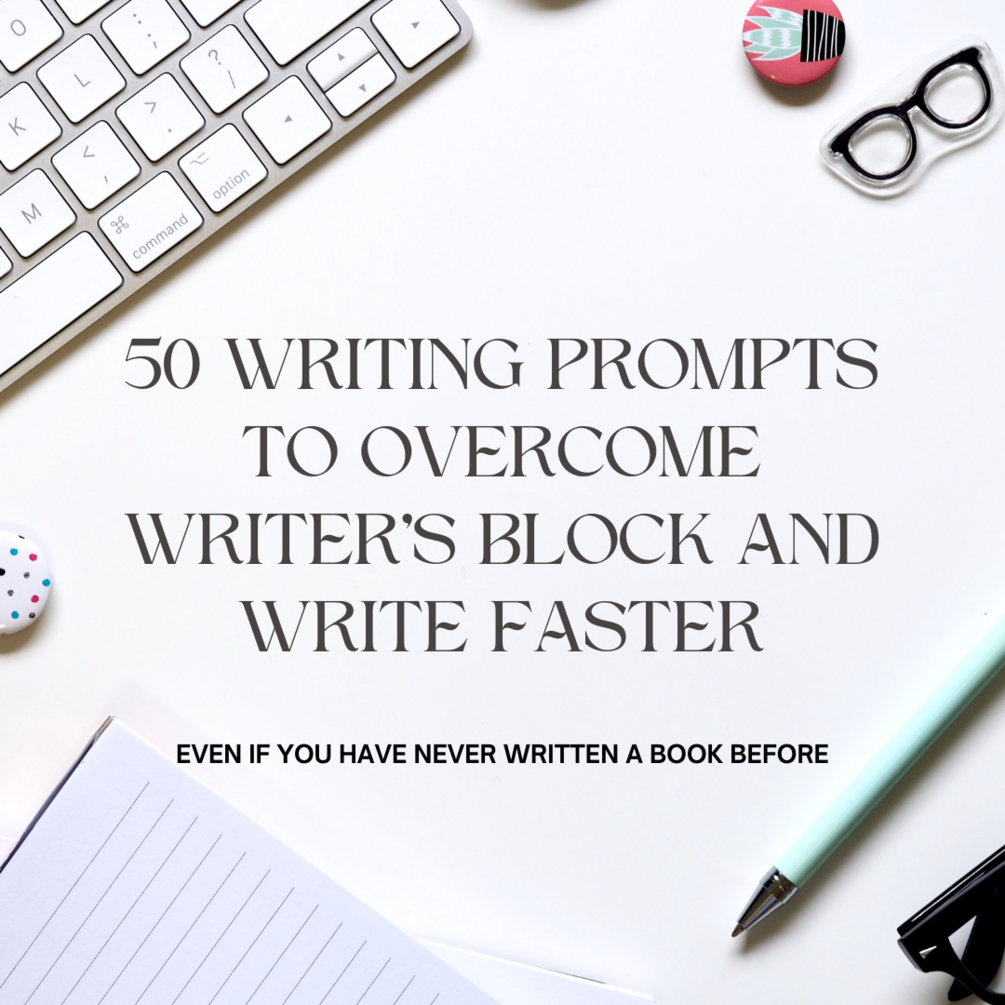 50 Prompts To Write And Overcome Writer's Block In 30 Days ( Even if ...