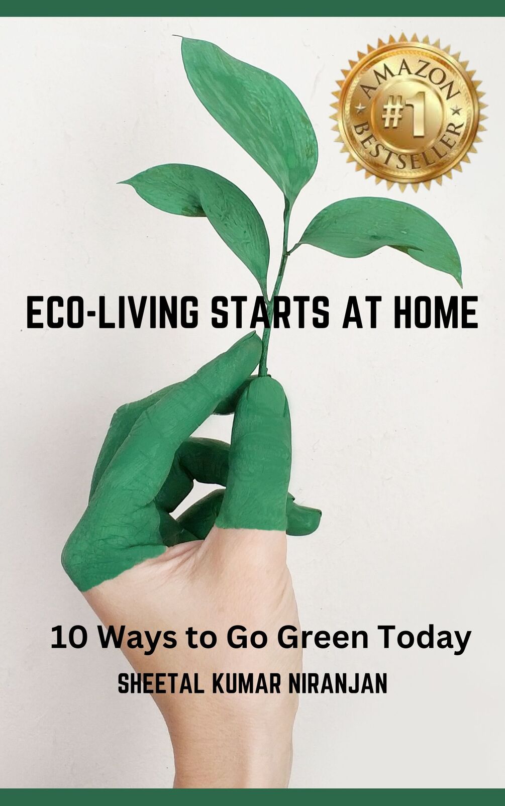 ECO-LIVING STARTS AT HOME: 10 Ways to Go Green Today