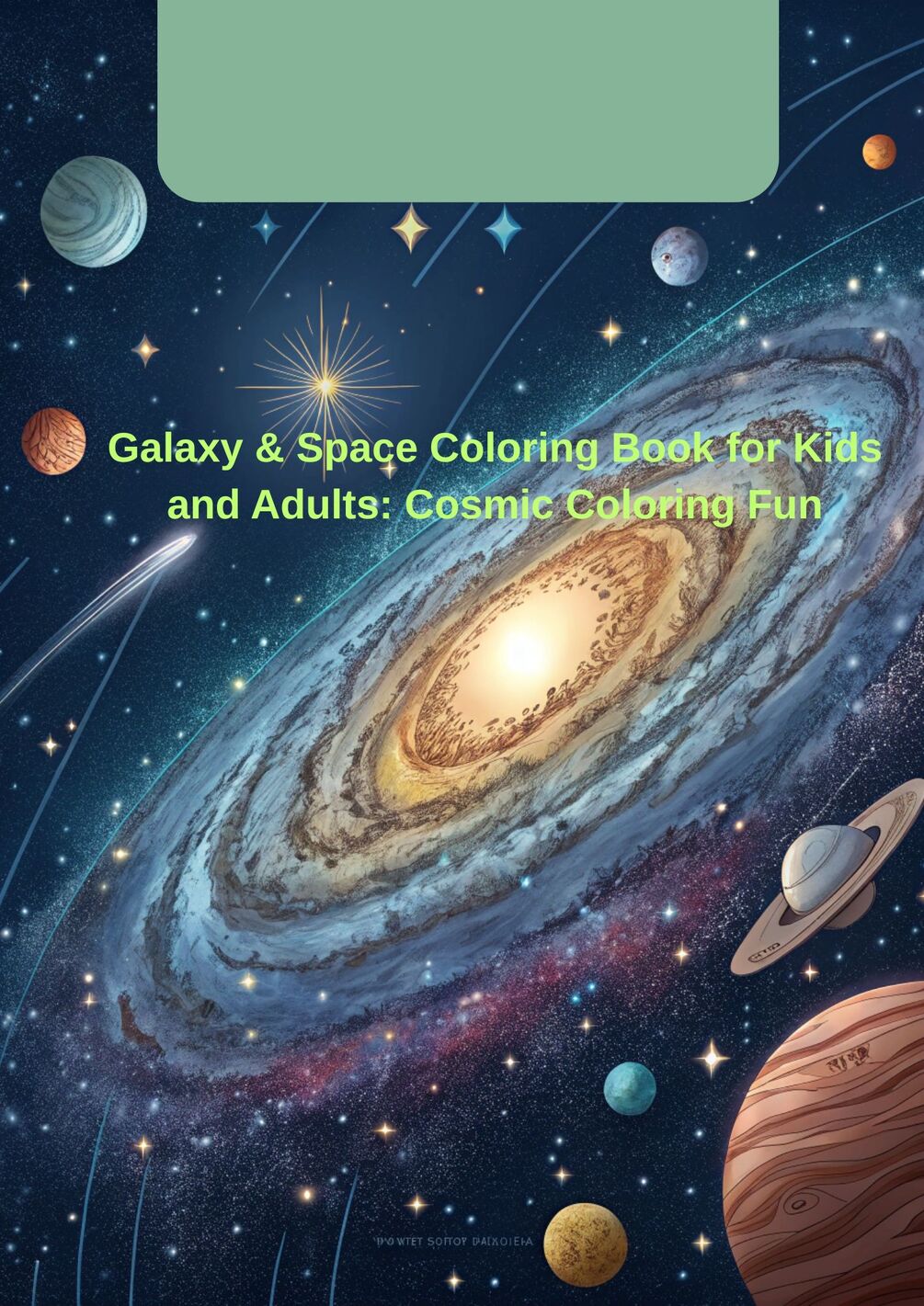 Galaxy & Space Coloring Book for Kids and Adults Cosmic Coloring Fun