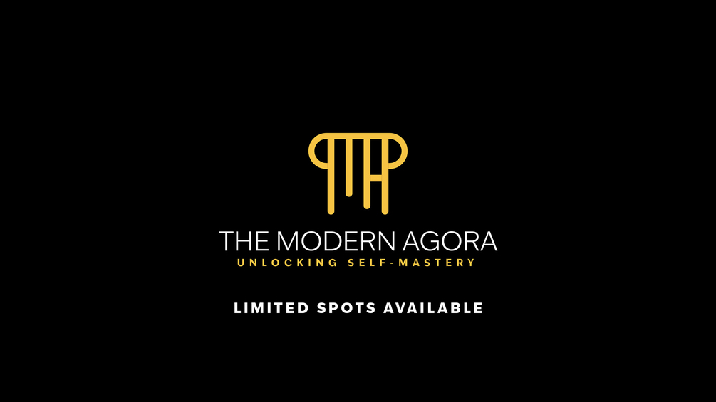 The Modern Agora: Unlocking Self-Mastery - Cohort One