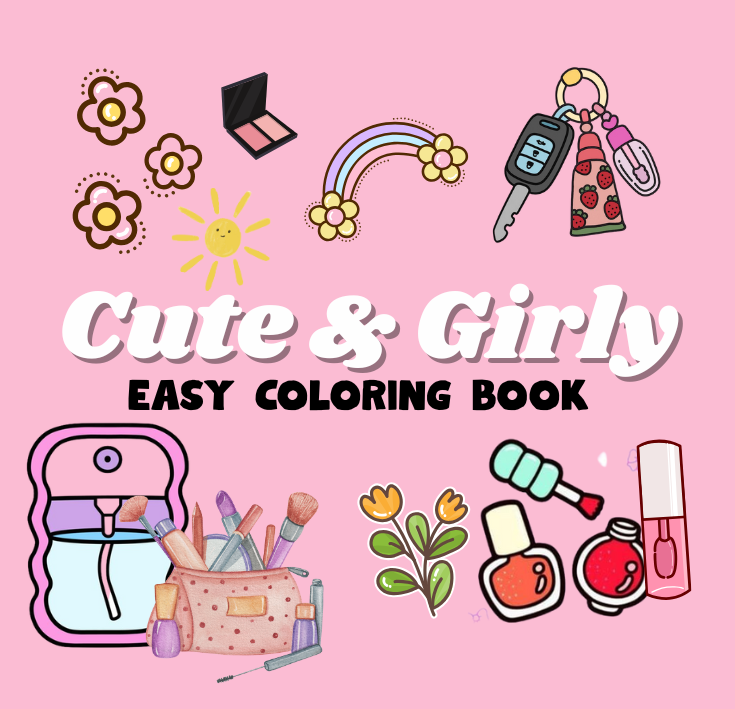 Cute & Girly Coloring Book – Aesthetic Pages for Stress-Free Vibes 💖