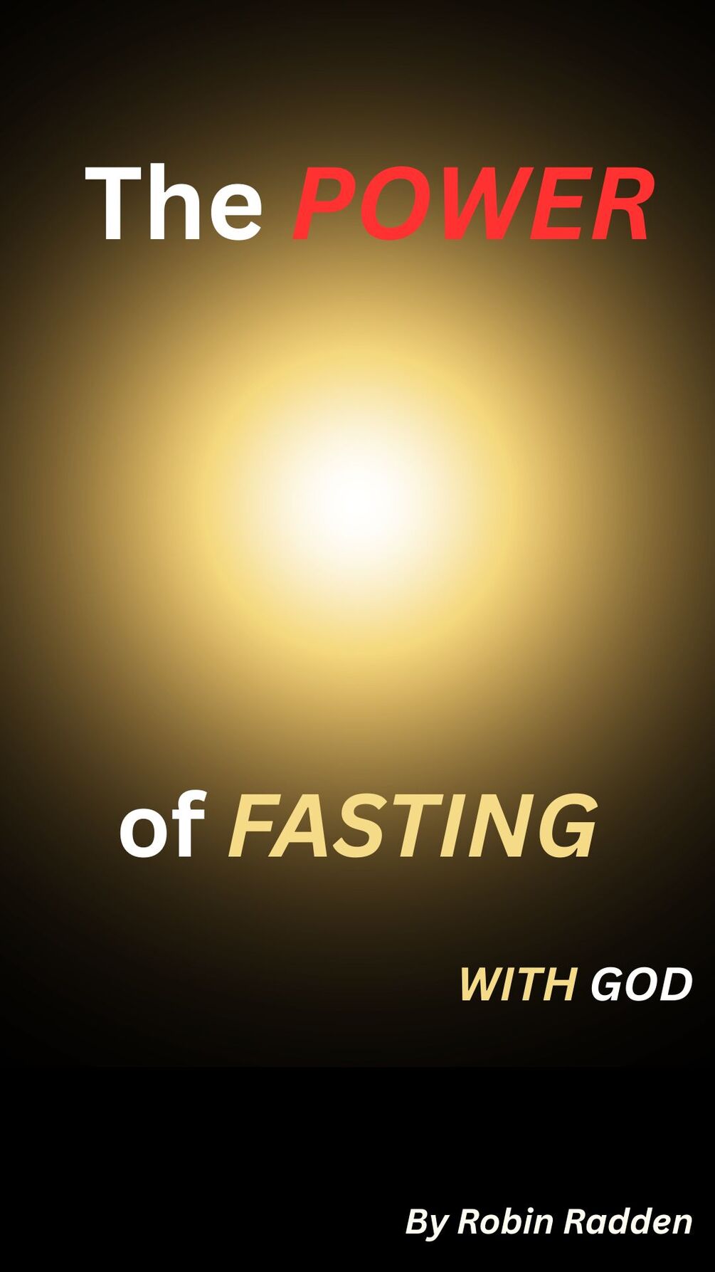 The Power of Fasting with God
