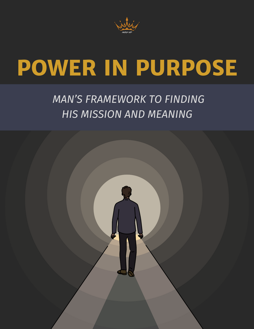 Power In Purpose: Man's Framework To Finding His Mission and Meaning