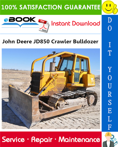 John Deere JD850 Crawler Bulldozer Technical Manual