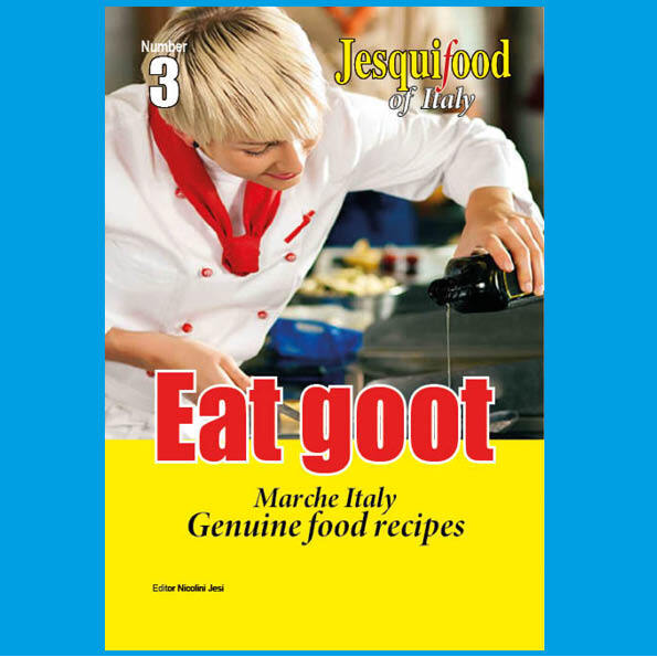 Jesquifood n. 3 - Eat good Marche Italy genuine food recipes