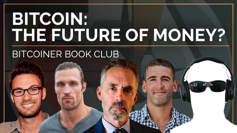 Transcript of Bitcoin: The Future of Money? | Bitcoiner Book Club | S4: E:40 | The Jordan B ...