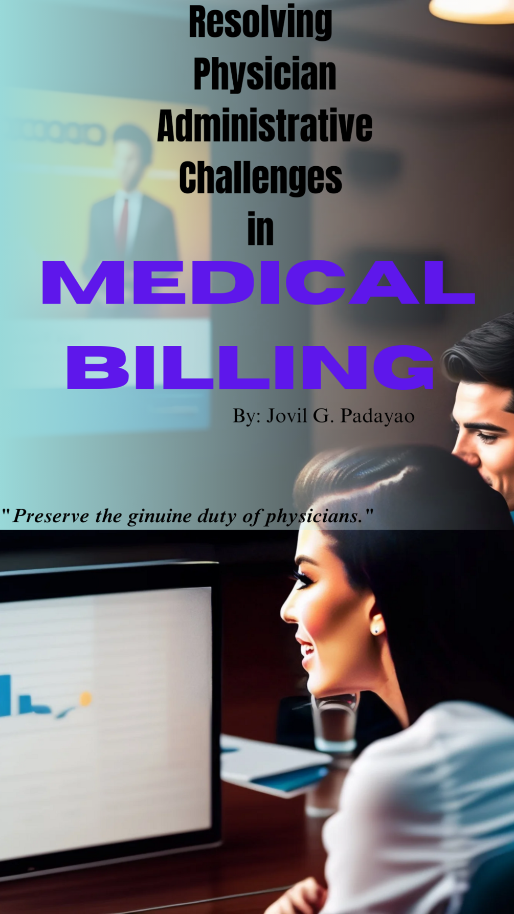 Resolving Physician Administrative Challenges in Medical Billing