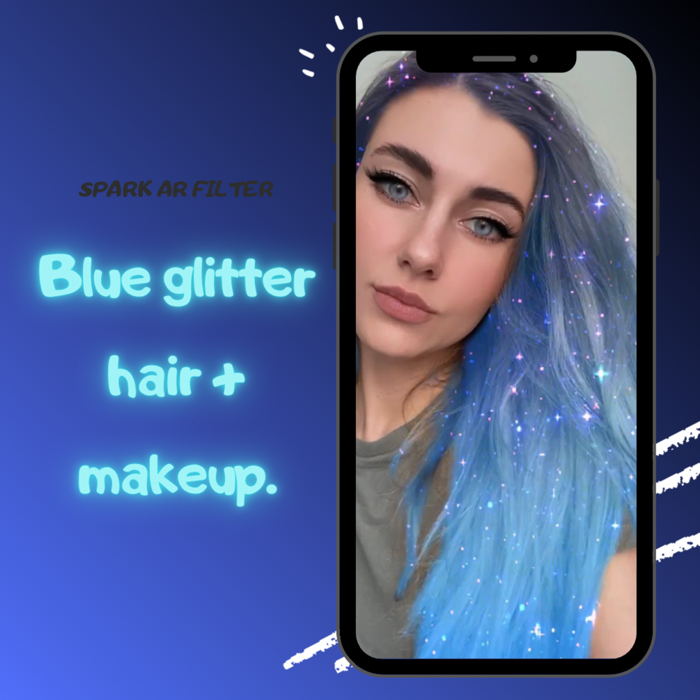 SPARK AR FILTER "BLUE GLITTER HAIR+MAKEUP"