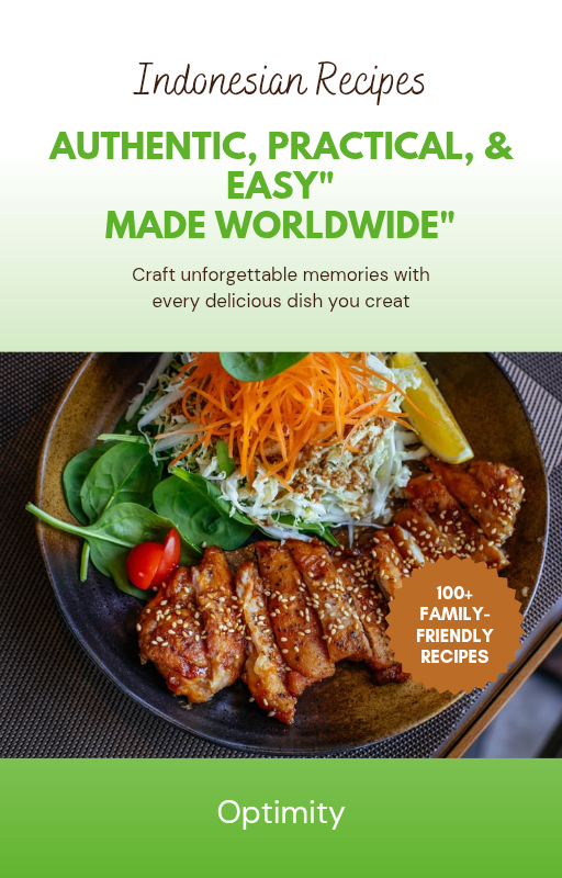 Indonesian Recipes: Authentic, Practical, & Easy" Made Worldwide"