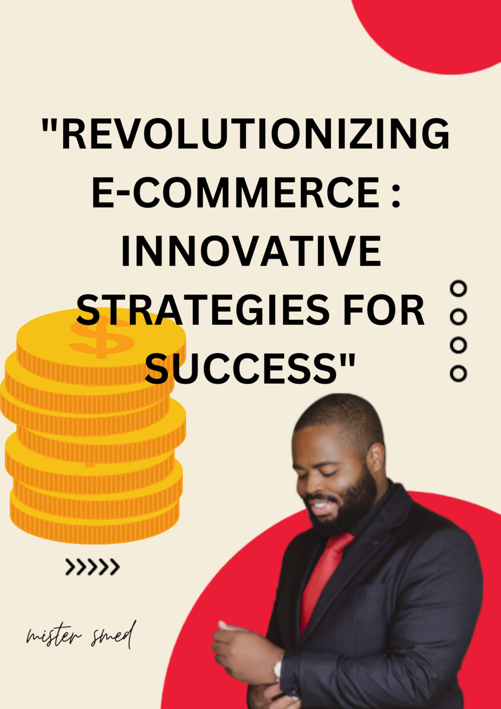 Revolutionizing E-commerce: Innovative Strategies for Success
