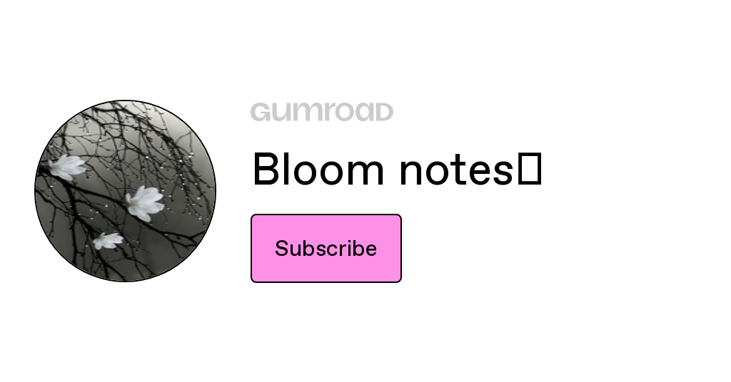 Bloom notes🌸