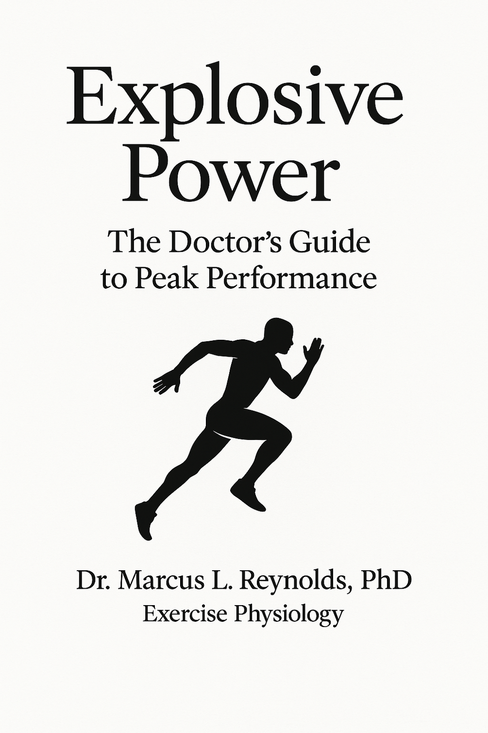Explosive Power: The Doctor’s Guide to Peak Performance