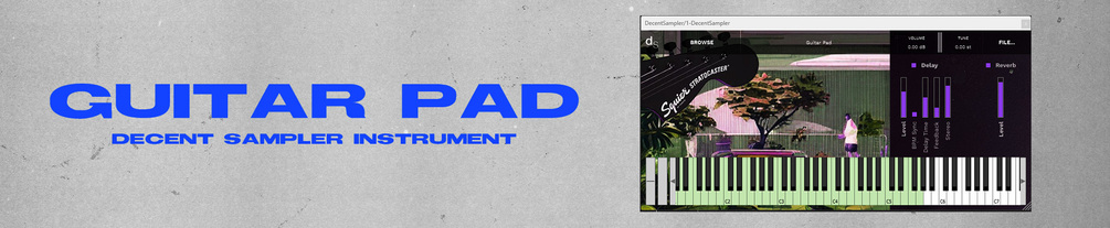 (FREE) Guitar Pad Virtual Instrument (Decent Sampler)