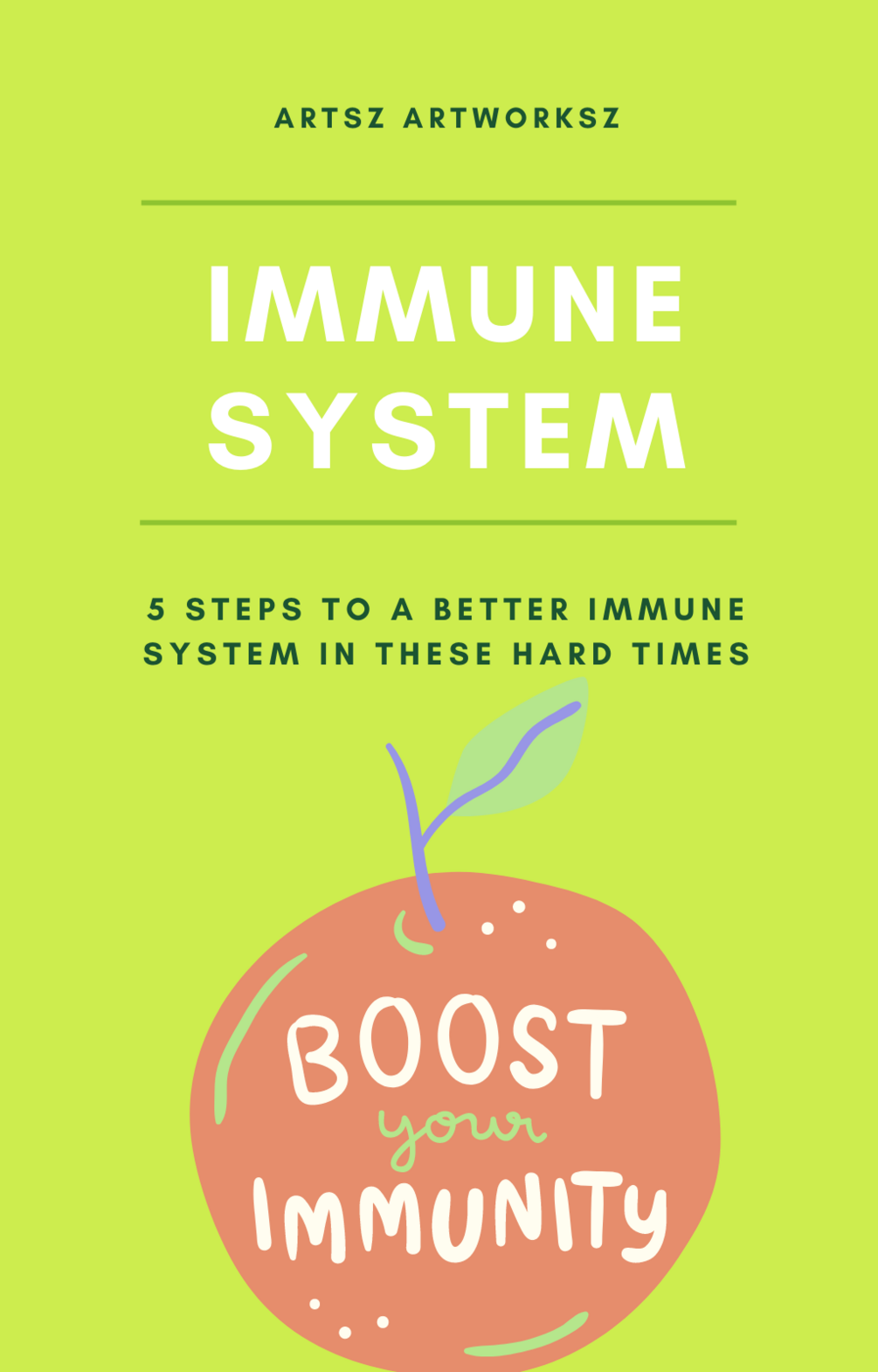 Immune system : 5 steps to a better immune system