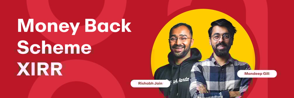 Money Back Scheme XIRR