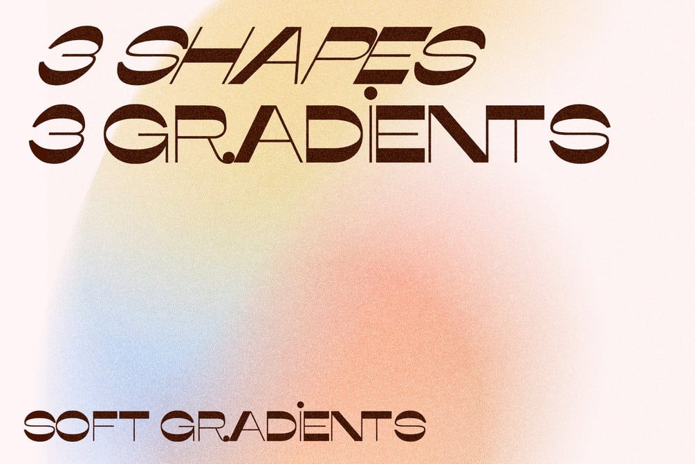3 Shapes 3 Gradients