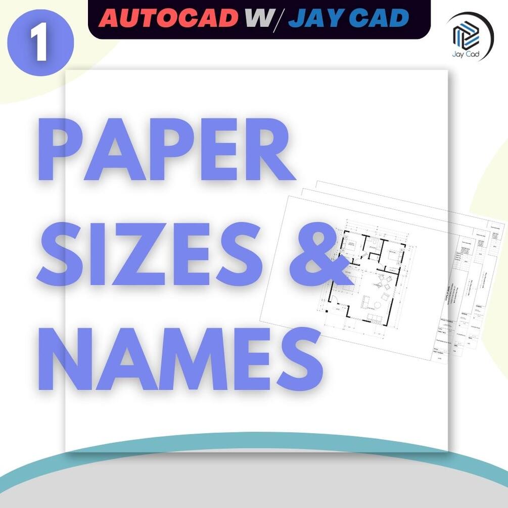 AutoCAD Cheat Sheet - Paper Sizes & Names