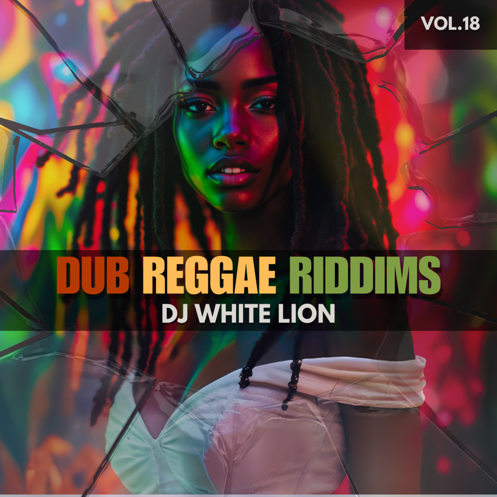 DJ White Lion - Dub Reggae Riddims Vol.18 - Instrumentals