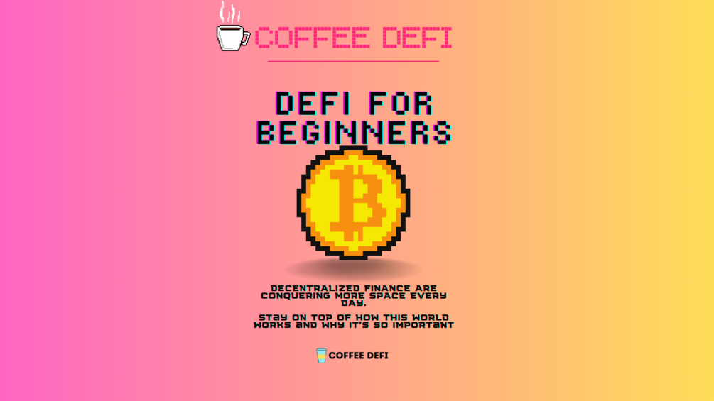 Coffe DeFi: DEFI FOR BEGINNERS
