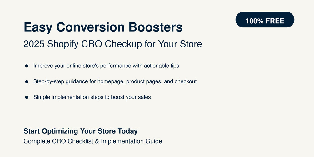 Easy Conversion Boosters: 2025 Shopify CRO Checkup for Your Store