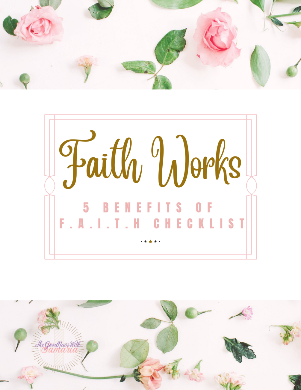 Faith Works " 5 benefits of F.A.I.T.H. Checklist