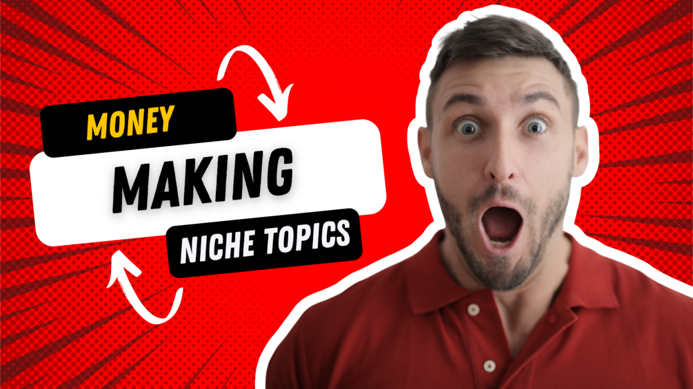 Top Best Money Making Niche Topics