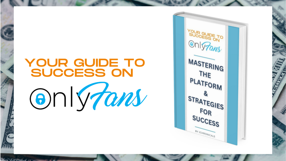 Mastering Onlyfans For Success | Tips, Tricks & Strategies to Making Money
