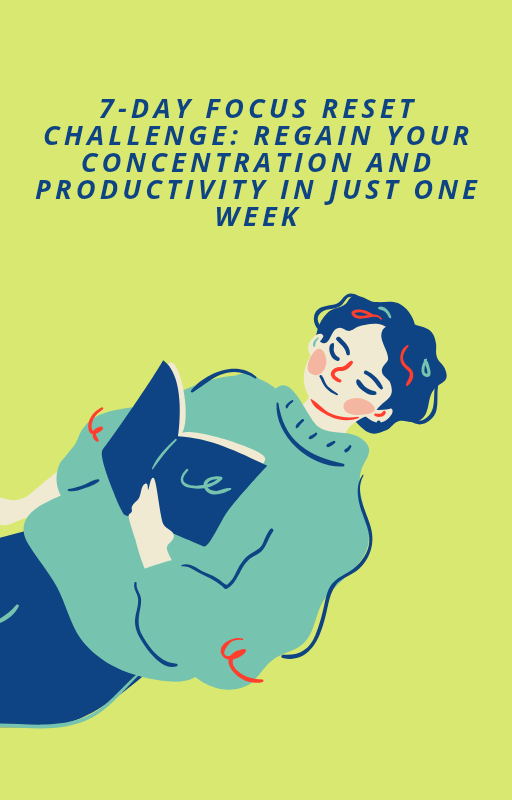 7 Day Focus Reset Challenge