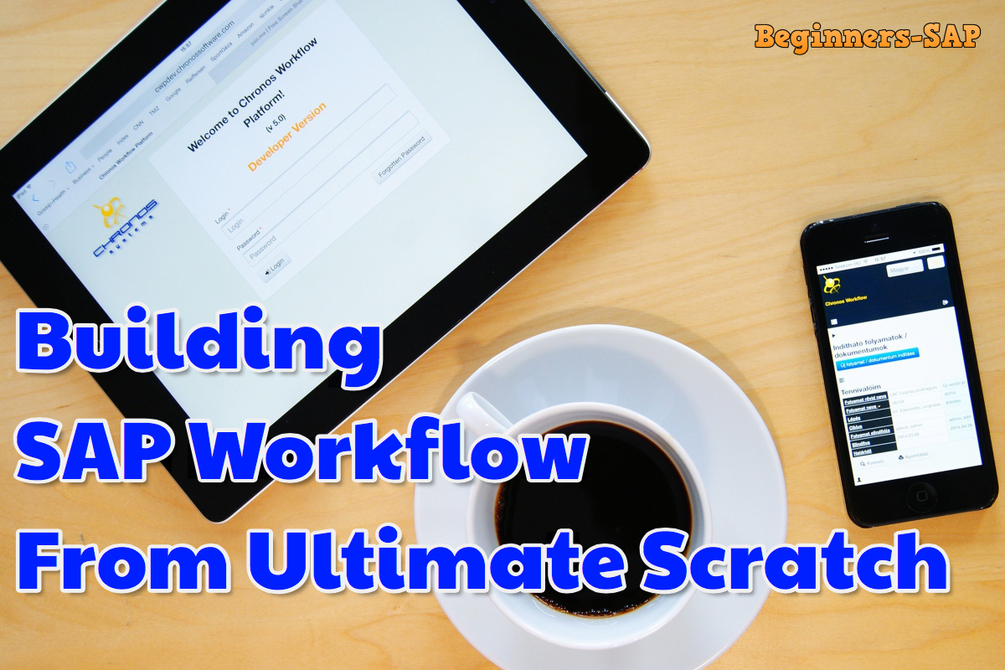 Building SAP Workflow from Ultimate Scratch
