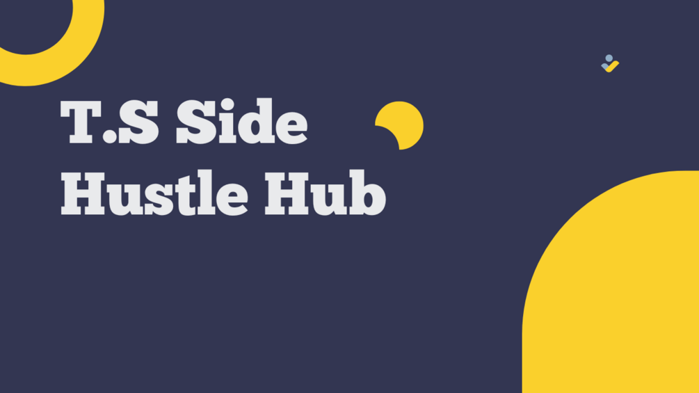 T.S Side Hustle Hub