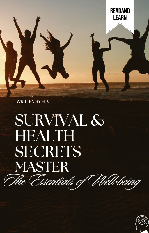 Survival & Health Secrets Master the Essentials of Well-being