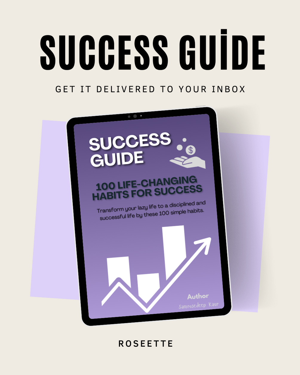 SUCCESS GUIDE | 100 Life-Changing Habits for Success |Guide|