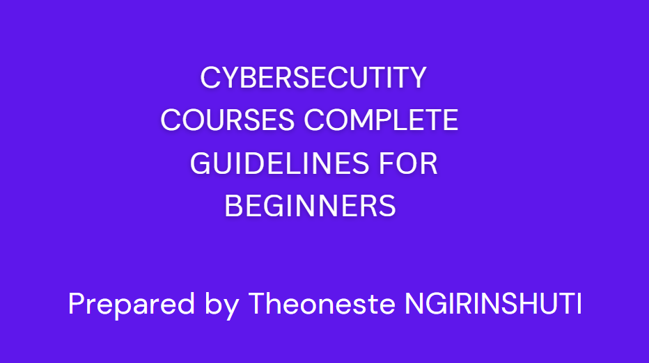Cybersecurity completed guidelines for beginners