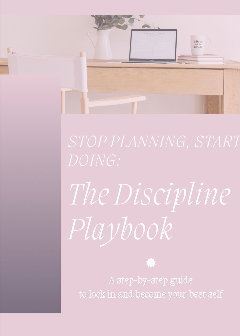 Stop Planning, Start Doing: The Discipline Playbook