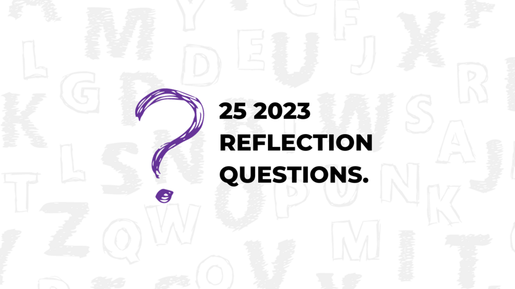 25 2023 Reflection Questions