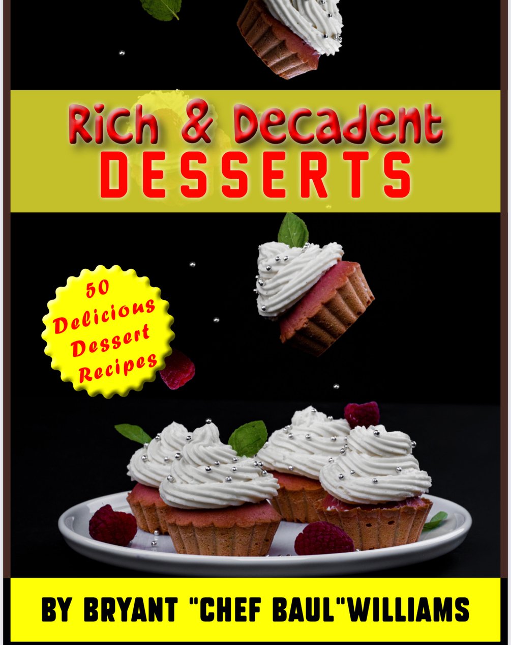 Chef Baul’s Dessert Cookbook (Instant download E-Book)