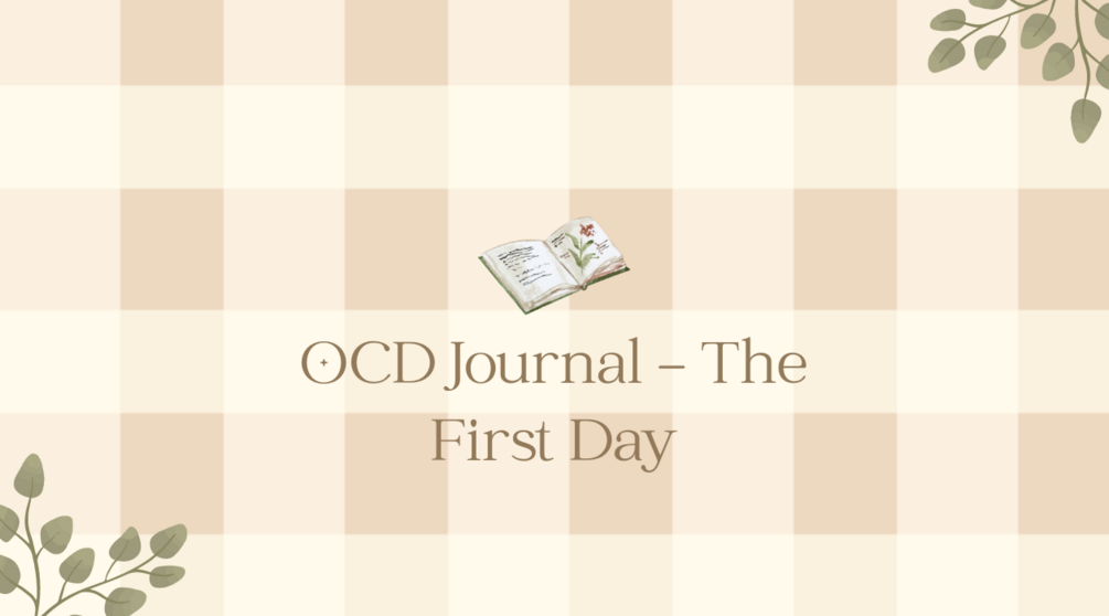 OCD Journal - First Day Edition