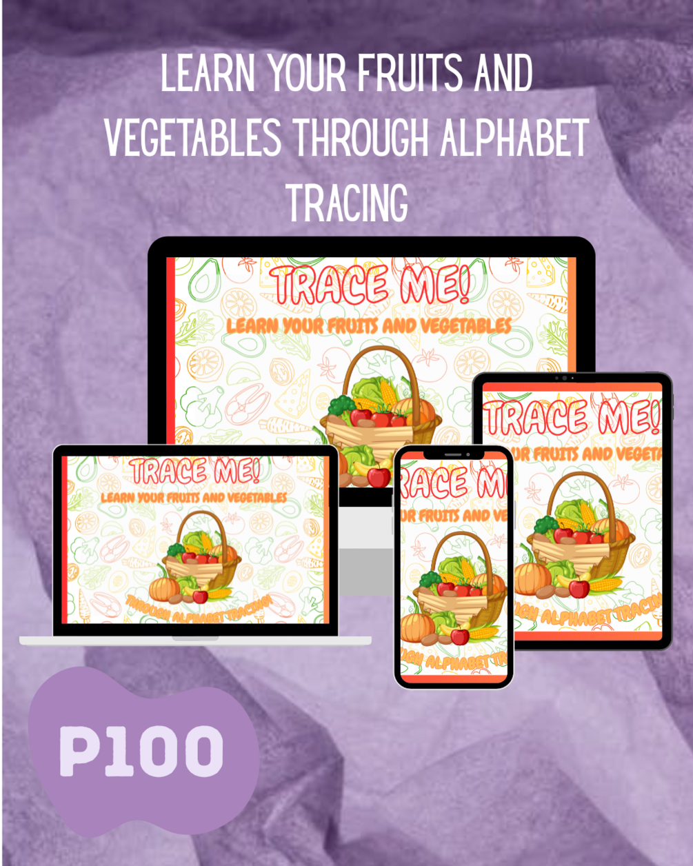 TRACE ME! - LEARN YOUR FRUITS AND VEGETABLES THROUGH ALPHABET TRACING - FOR ONLY 100 PESOS