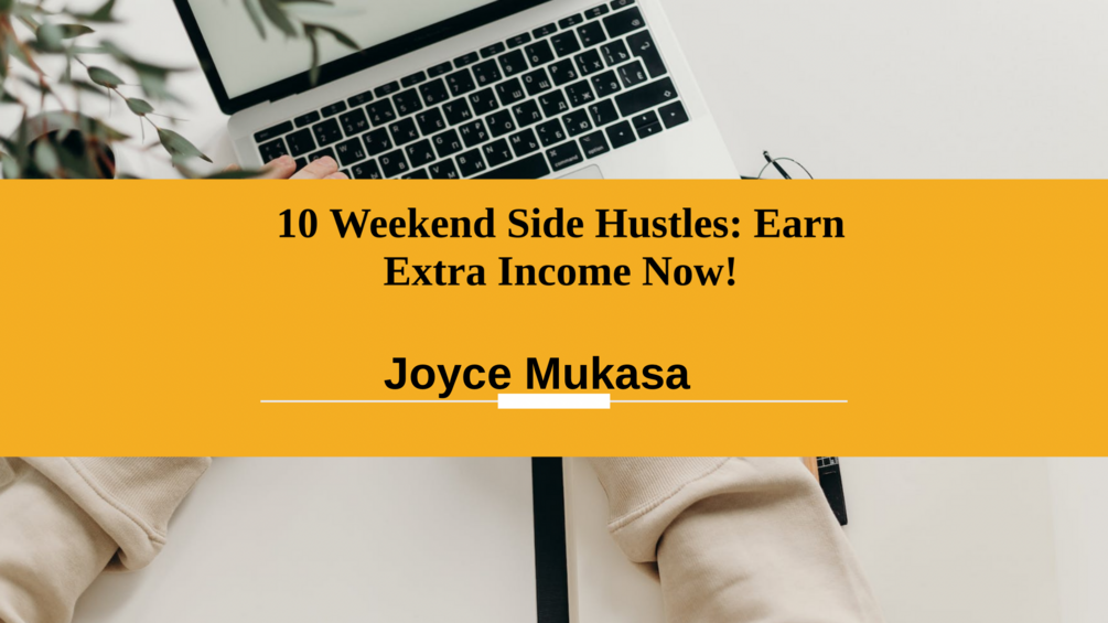 10 Weekend Side Hustles to Earn Extra Income