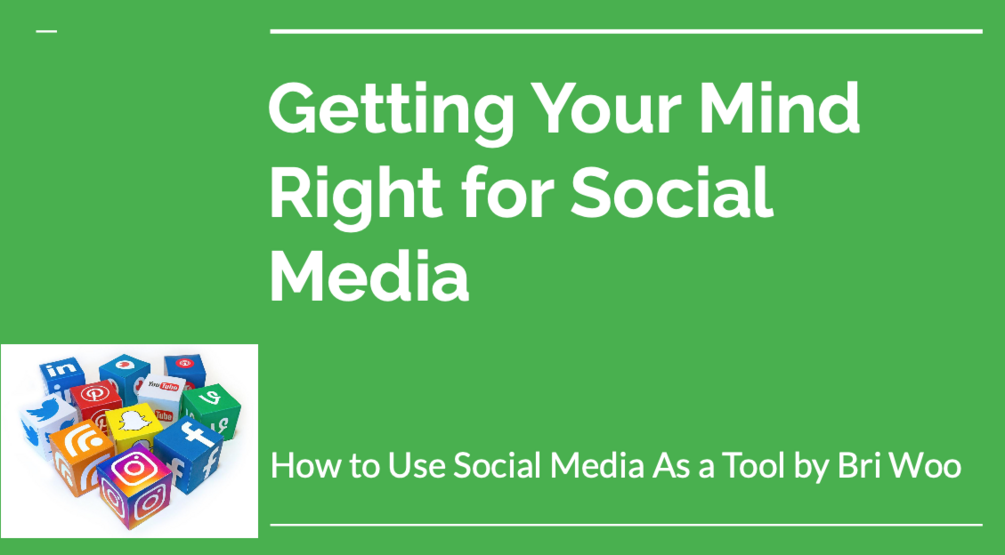 Getting Your Mind Right For Social Media