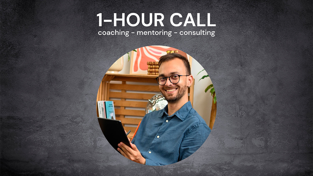 1-Hour Call (Coaching/Mentoring/Consulting)