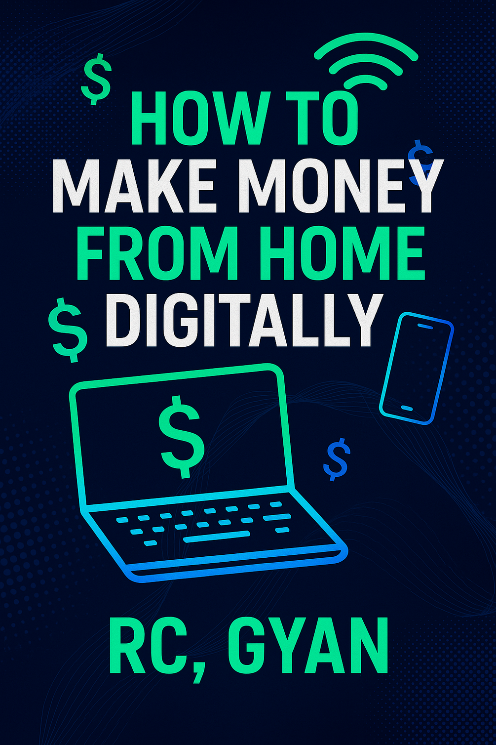 HOW TO MAKE MONEY FROM HOME DIGITALLY