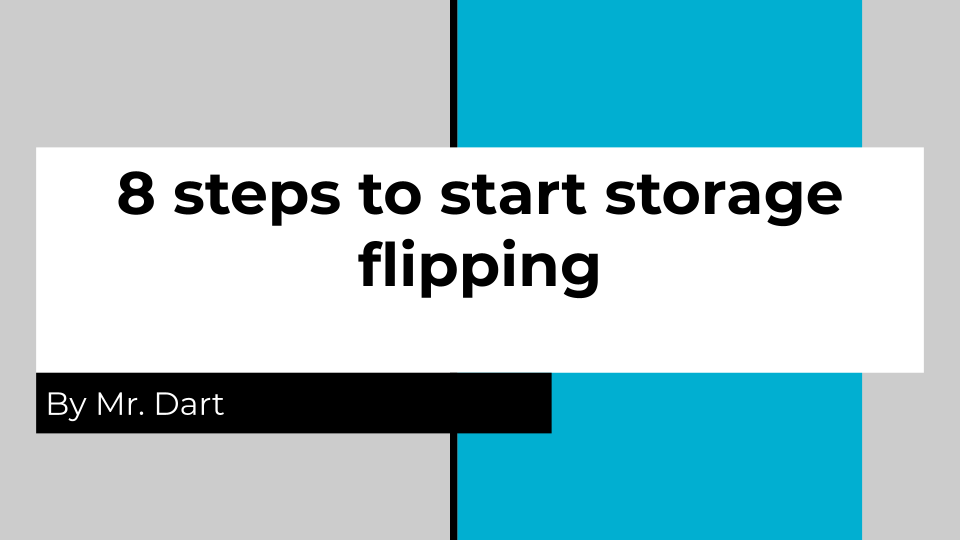 8 steps to start storage flipping