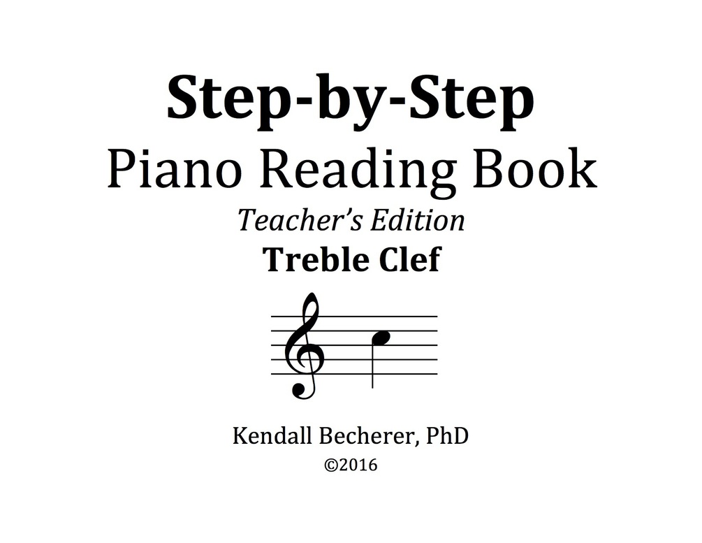 Step-by-Step Piano Reading Book: Treble Clef Teacher's Edition