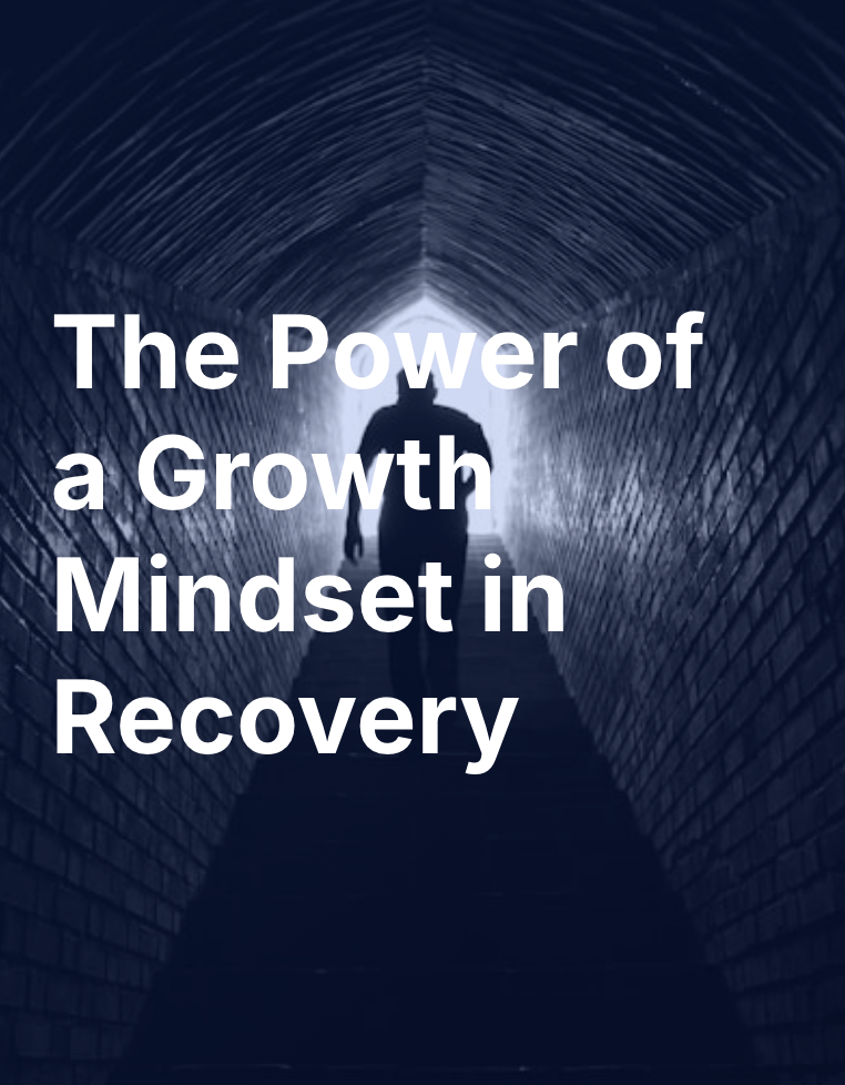The Power of a Growth Mindset in Recovery (24-page recovery workbook)