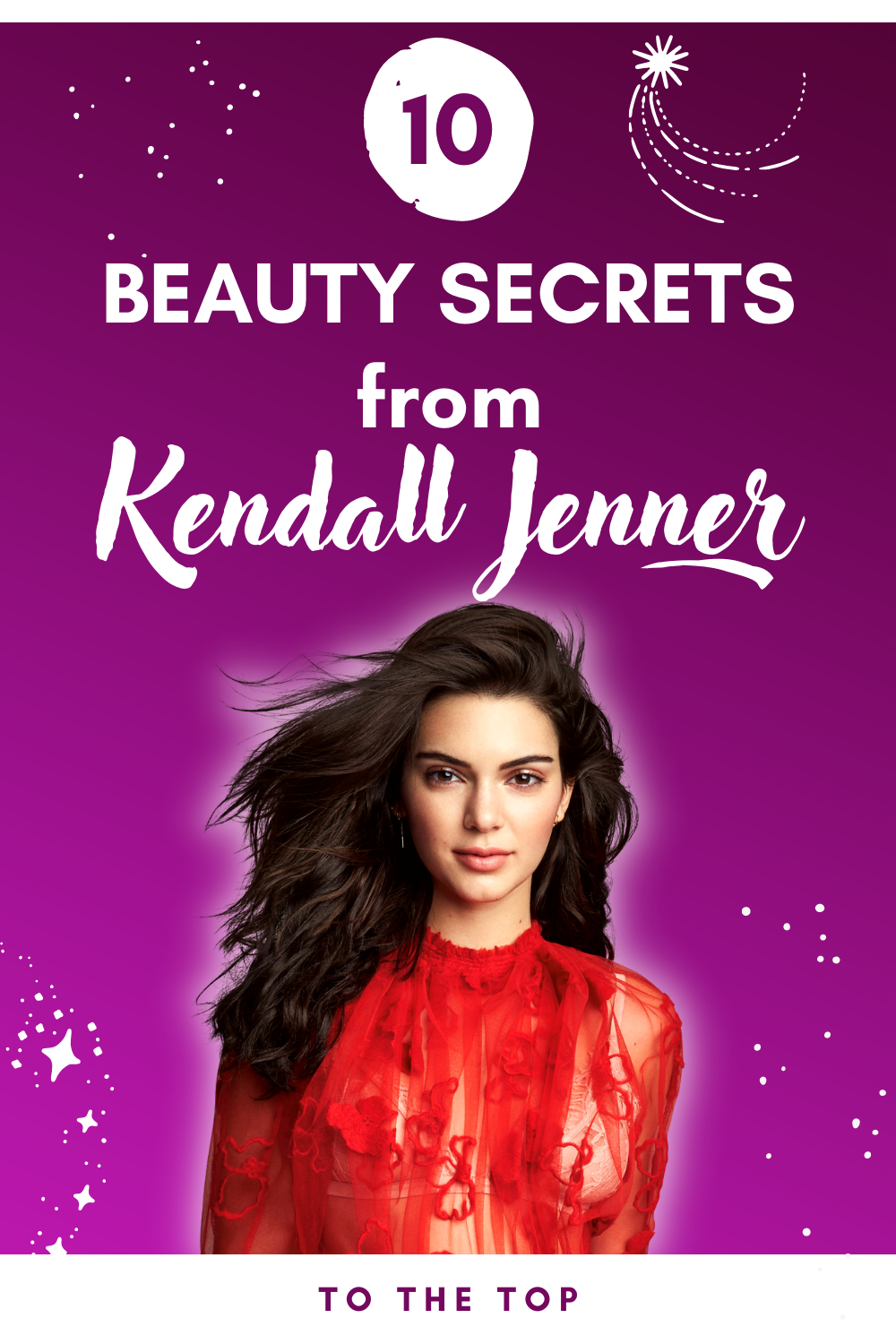 10 Beauty Secrets From Kendall Jenner