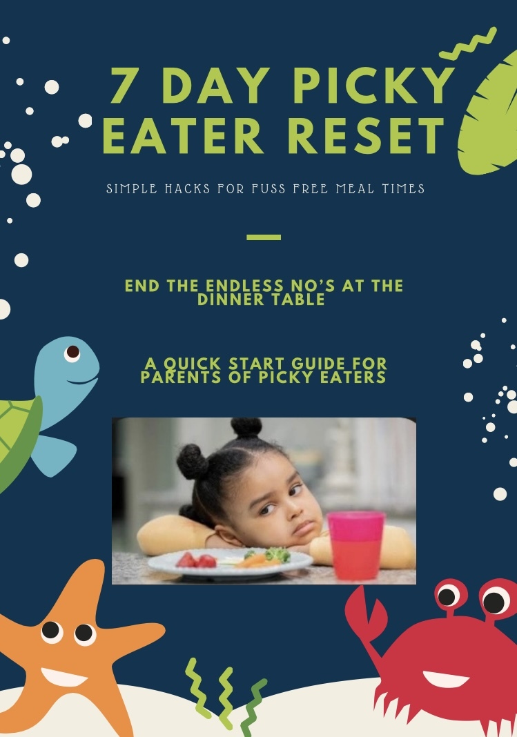 7-Day Picky Eater Reset: End the Endless “NO’s” at the Dinner Table