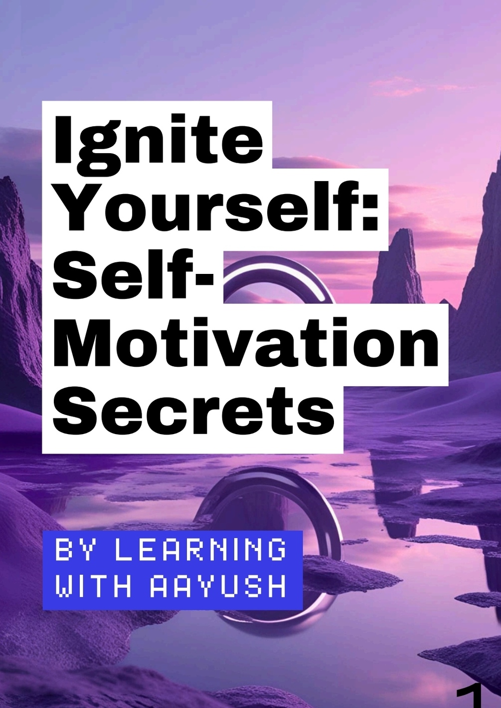 Ignite Yourself: Self-Motivation Secrets