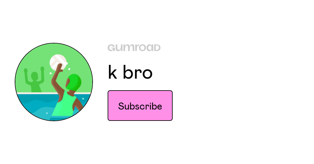 k bro